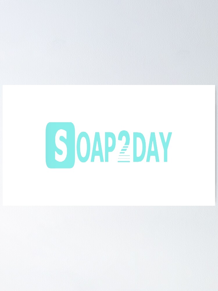 "SOAP2DAY LOGO " Poster for Sale by belecjack | Redbubble