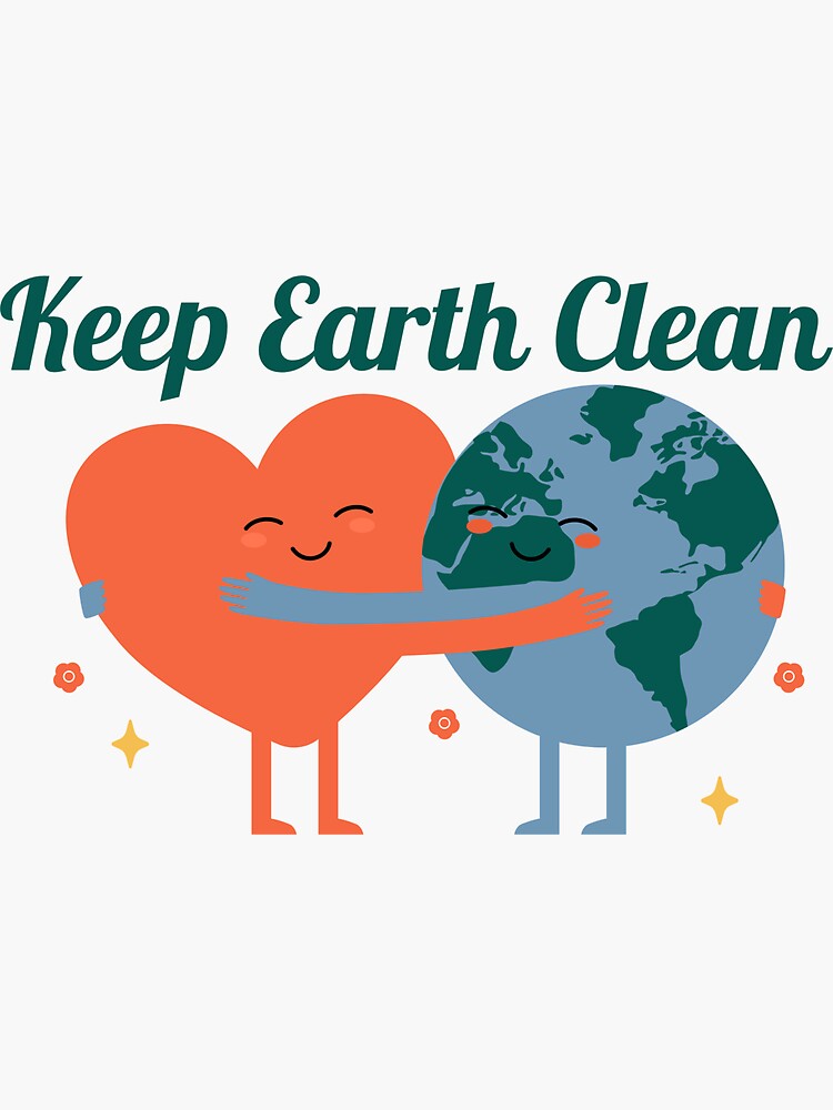 "Keep Earth Clean" Sticker for Sale by CakmakShop | Redbubble