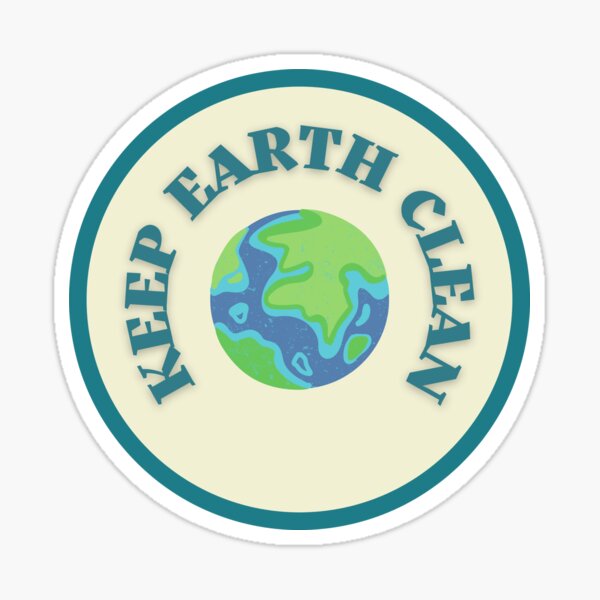 "Keep Earth Clean" Sticker for Sale by CakmakShop | Redbubble