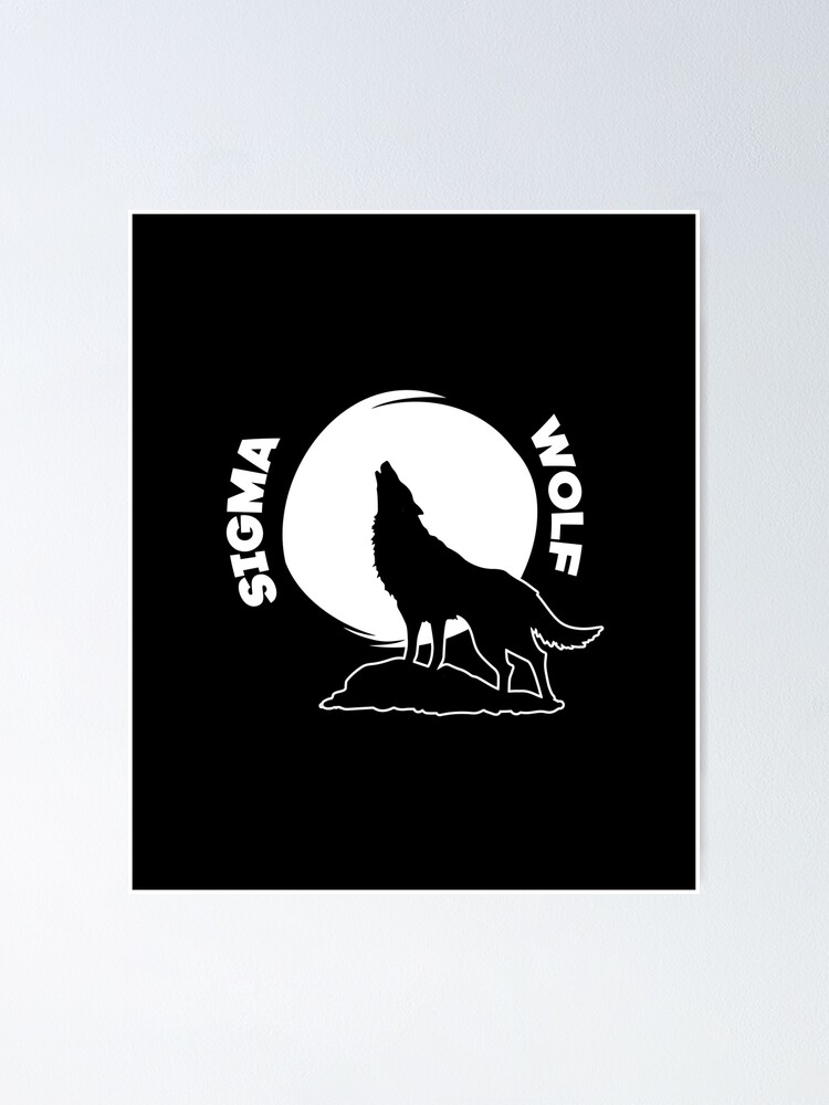 "Sigma wolf" Poster for Sale by Youssef02 | Redbubble