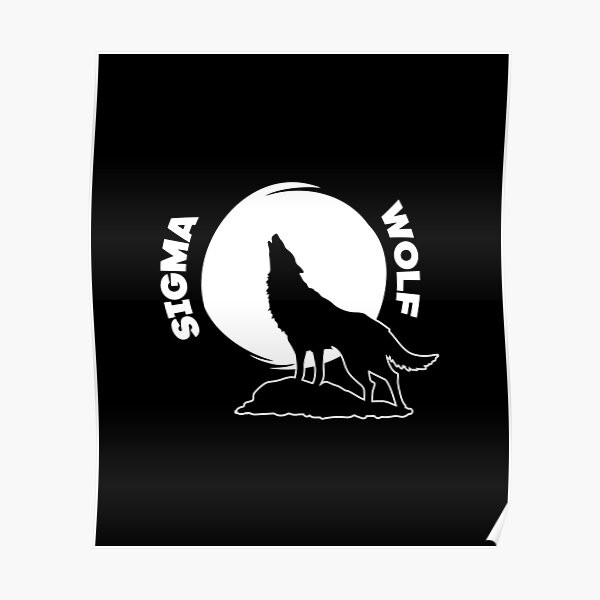 "Sigma wolf" Poster for Sale by Youssef02 | Redbubble