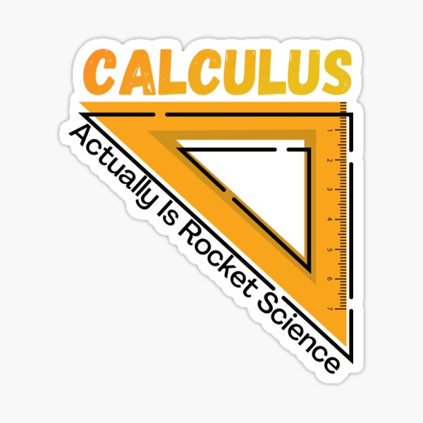 " Calculus Actually Is Rocket Science -funny math teacher" Sticker for ...