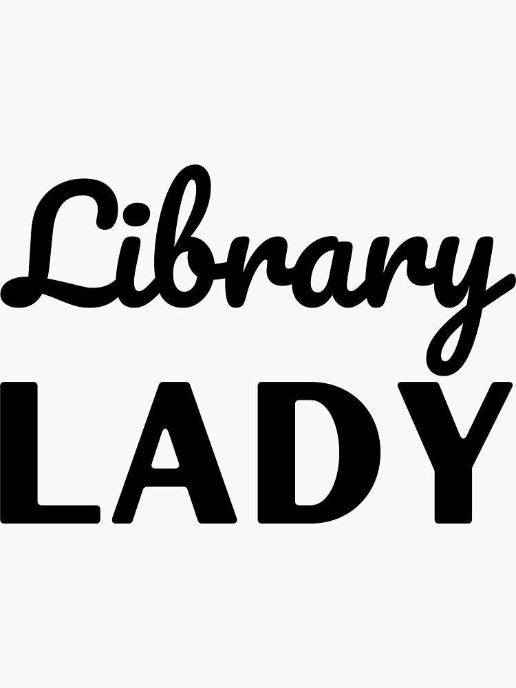 "Library Lady" Sticker for Sale by venomouspixie | Redbubble