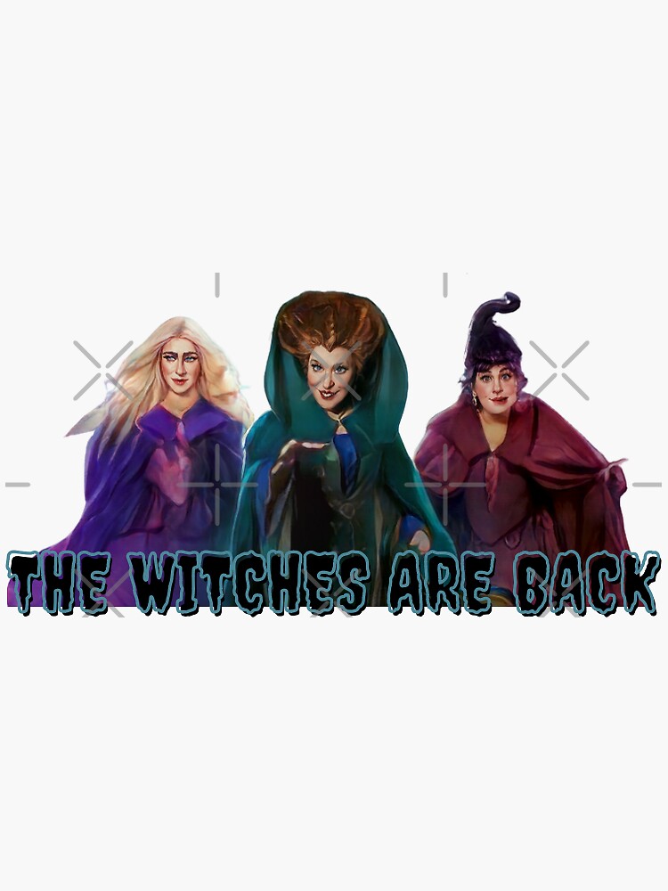 "The witches are back Hocus Pocus inspired " Sticker for Sale by ...