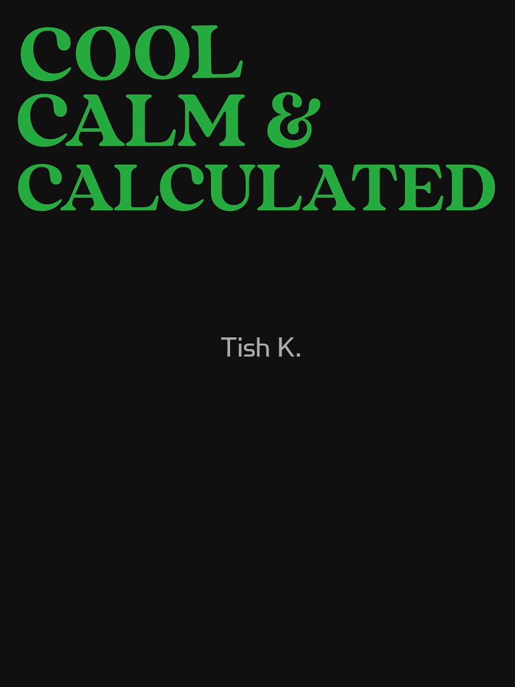 "Cool. Calm. Calculated. Cool Calm Collected. Yoga. Meditation" T-shirt ...