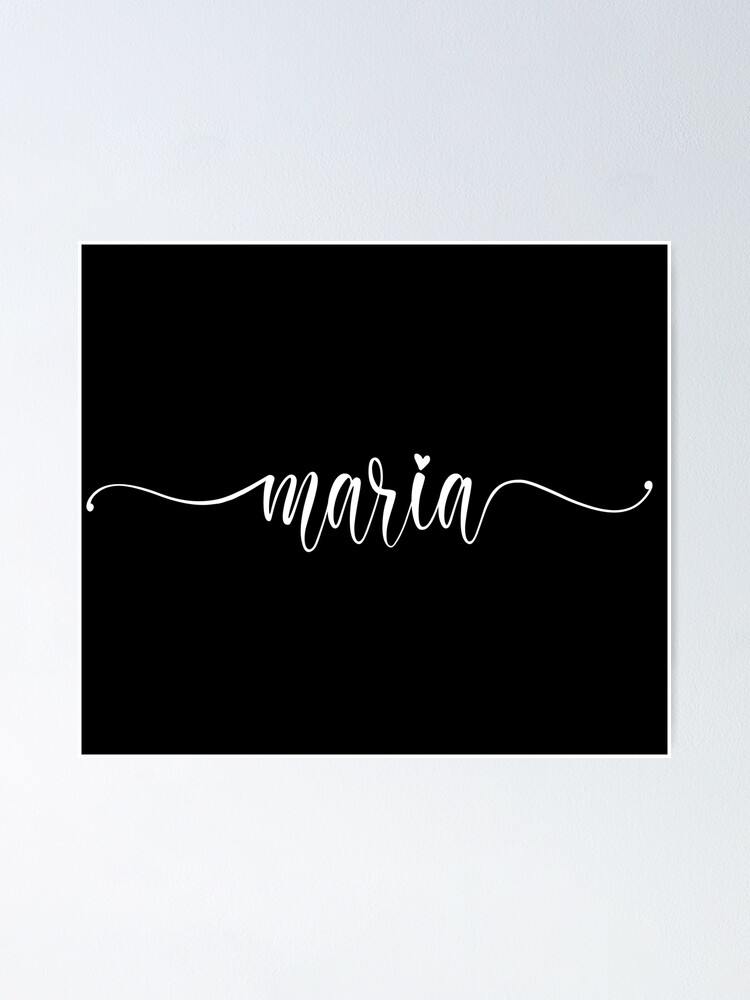 "Maria Calligraphy Name Black" Poster for Sale by Yellowbubbless ...