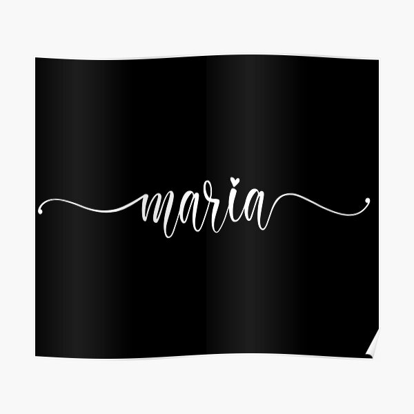 "Maria Calligraphy Name Black" Poster for Sale by Yellowbubbless ...