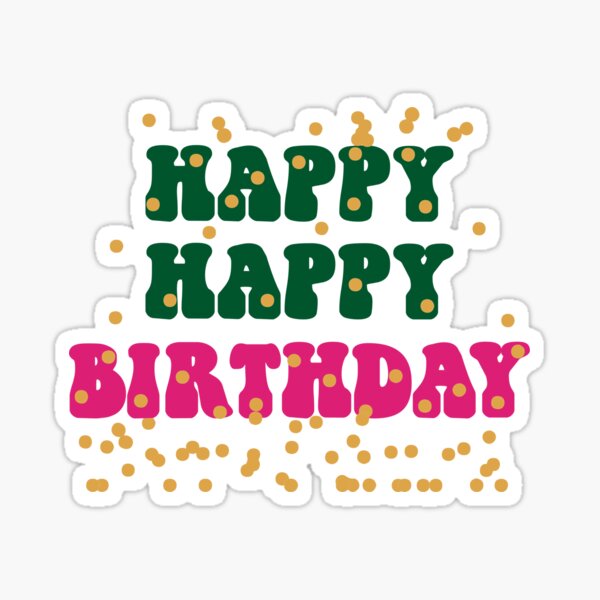 "Happy birthday, birthday mom birthday girl" Sticker for Sale by BePosh ...