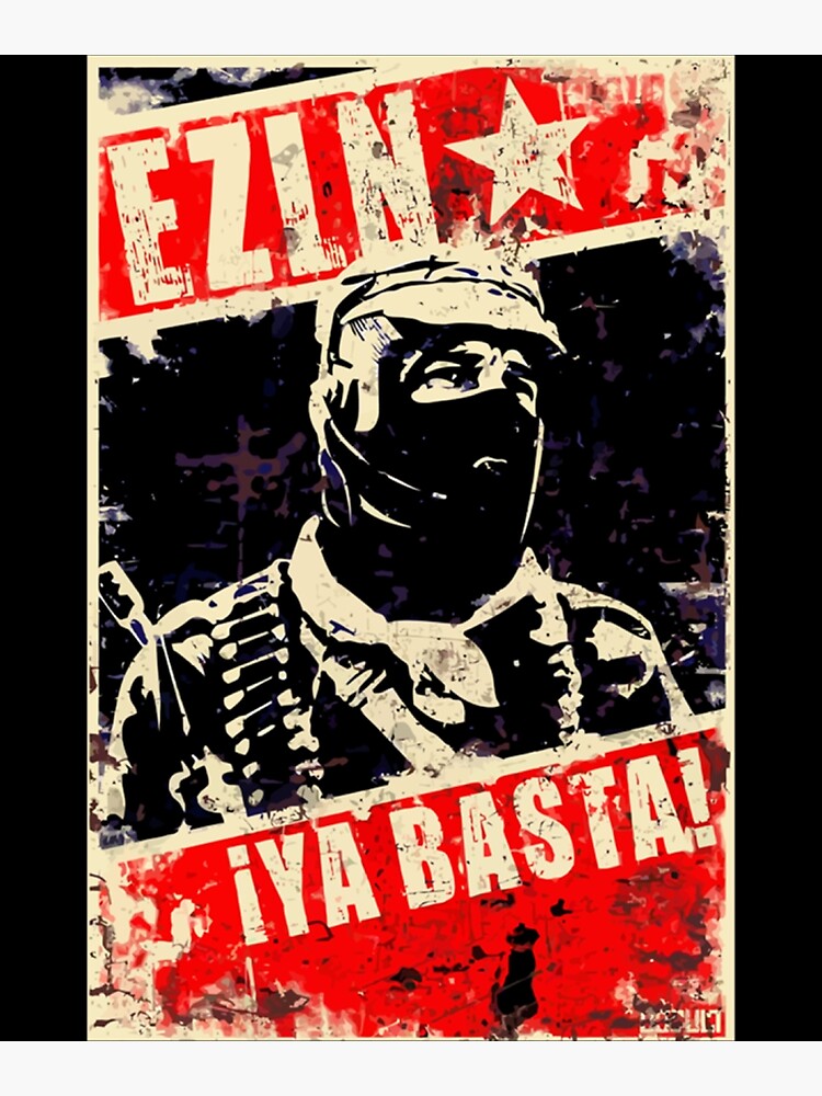 "Subcomandante Marcos Ezin Iya Basta" Poster for Sale by KarenGraphics ...