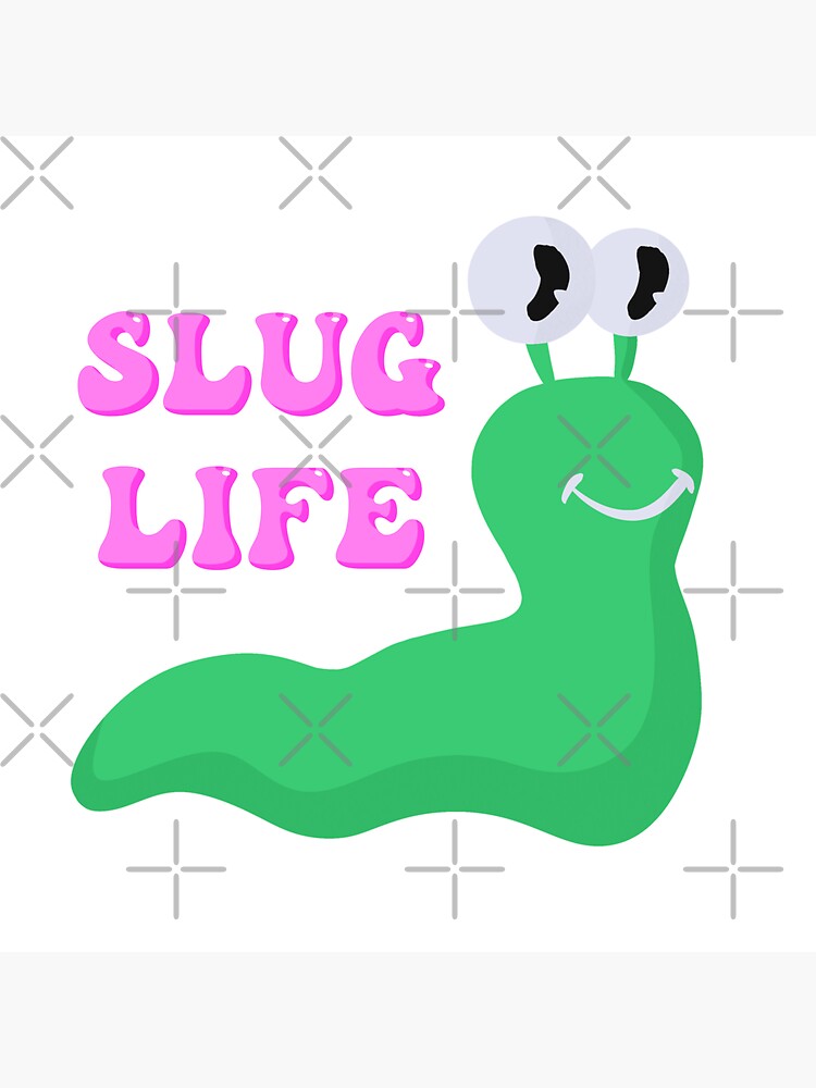 "Slug Life " Sticker for Sale by Sunfleur-Studio | Redbubble