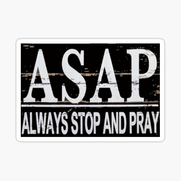 "Always Stop And Pray" Sticker for Sale by smartnet77 | Redbubble