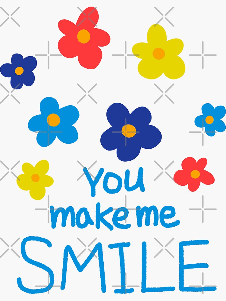 You Make Me Smile Sticker For Sale By Soy Milkyway Redbubble