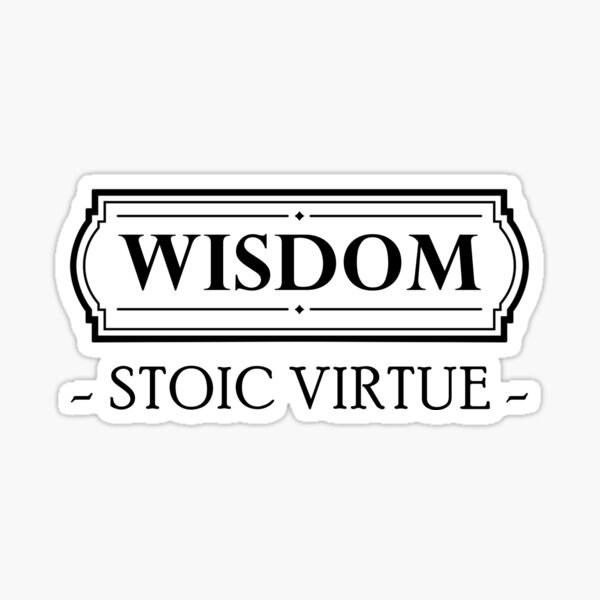 "Wisdom Stoic Virtue Stoicism Philosophy" Sticker for Sale by PolyChris ...