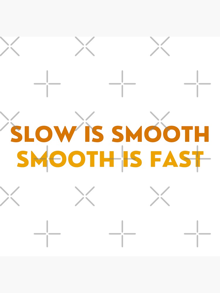 " Slow is smooth, smooth is fast in brown tone color" Sticker for Sale ...