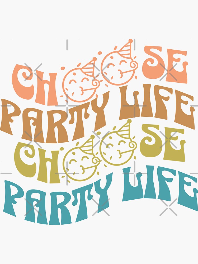 "Smiley quote, choose party life, party life, party smiley, celebration ...