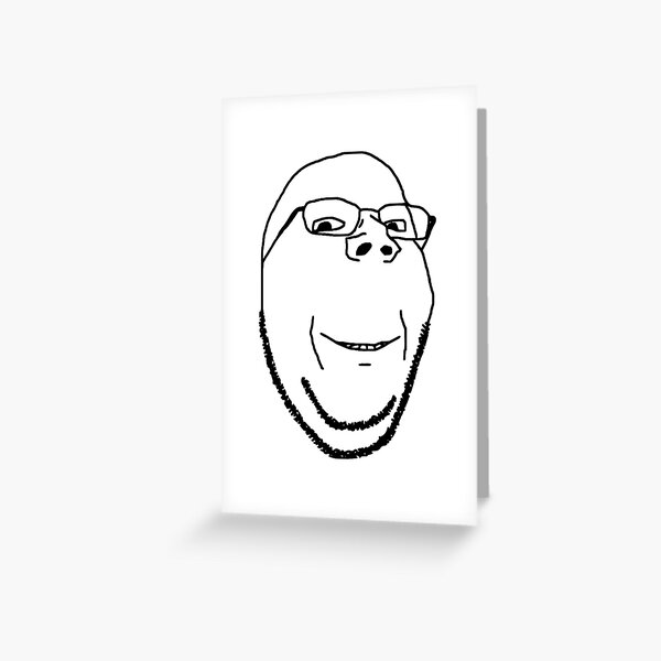 "Smiling Wholesome Wojak Soyjak " Greeting Card for Sale by FallOakland ...