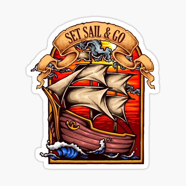 "Cartoon Art - Sailing Ship - Set Sail and Go" Sticker for Sale by ...