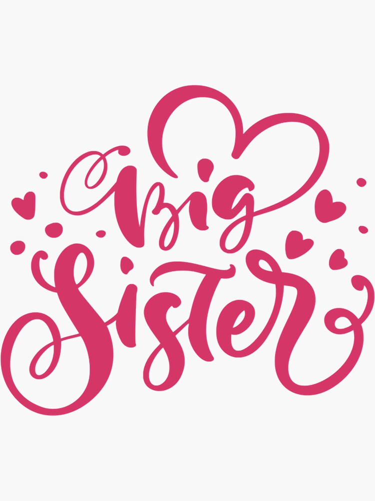 "Big Sister - National Siblings Day National Siblings Day 2022 ...