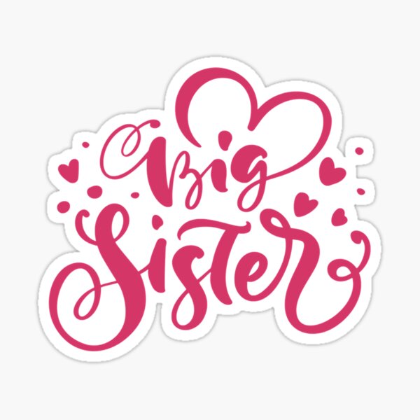 "Big Sister - National Siblings Day National Siblings Day 2022 ...