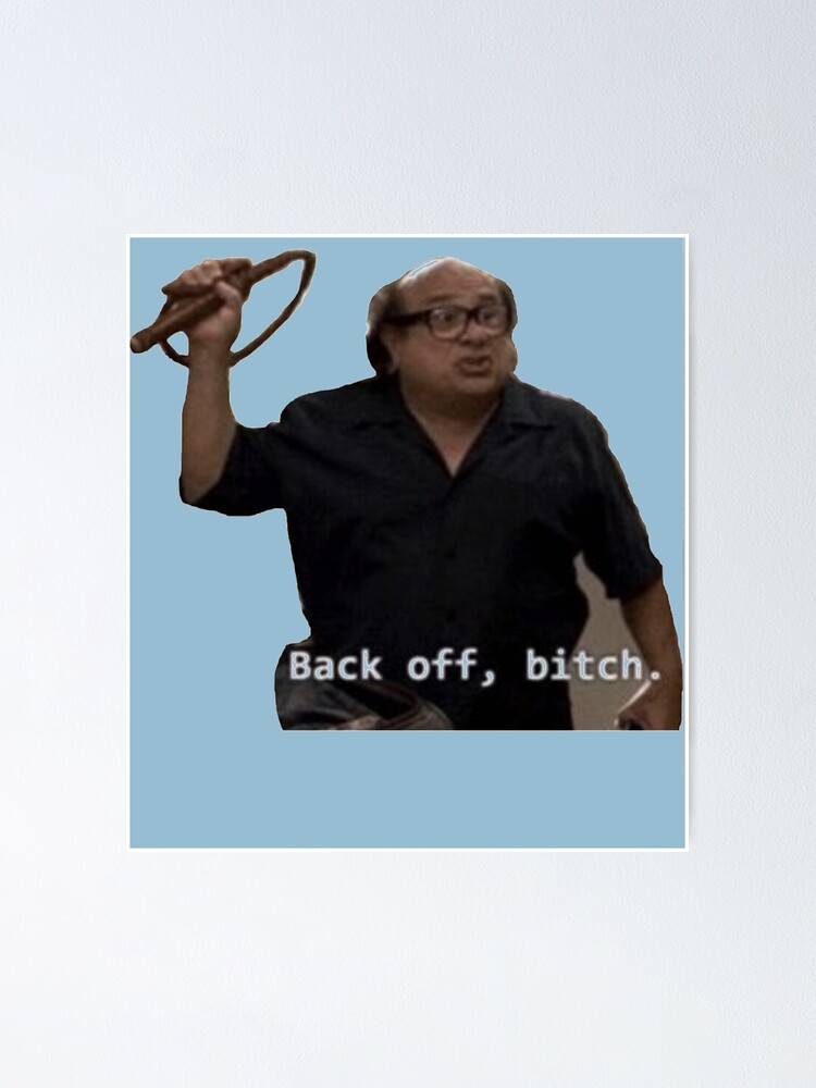 "funny old guy with wip back off, bitch " Poster for Sale by ...