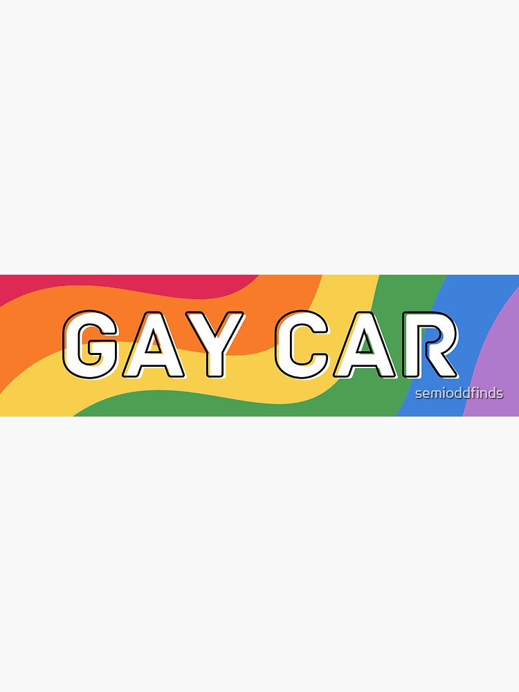 "Gay Car Bumper Sticker for Car Owner Decal LGBTQ" Sticker for Sale by ...
