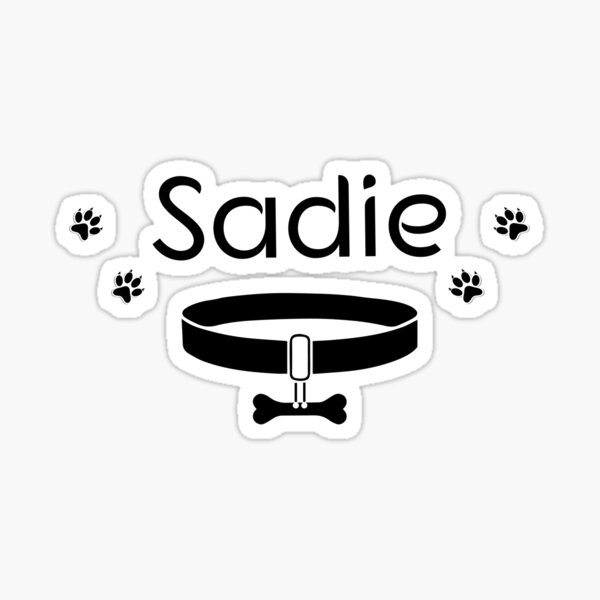 "SADIE Pet's Name - My girl dog name is SADIE - SADIE dog's Name ...