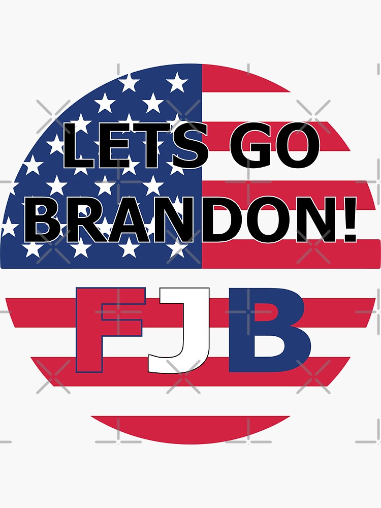 "Let's Go Brandon -Funny FJB" Sticker for Sale by smokeynakata | Redbubble