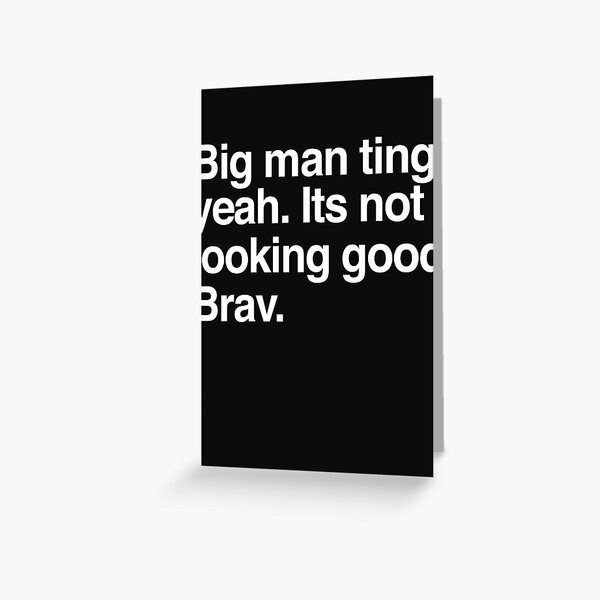 "Big Man Ting Yeah Its Not Looking Good Brav - castillo hilarious meme ...