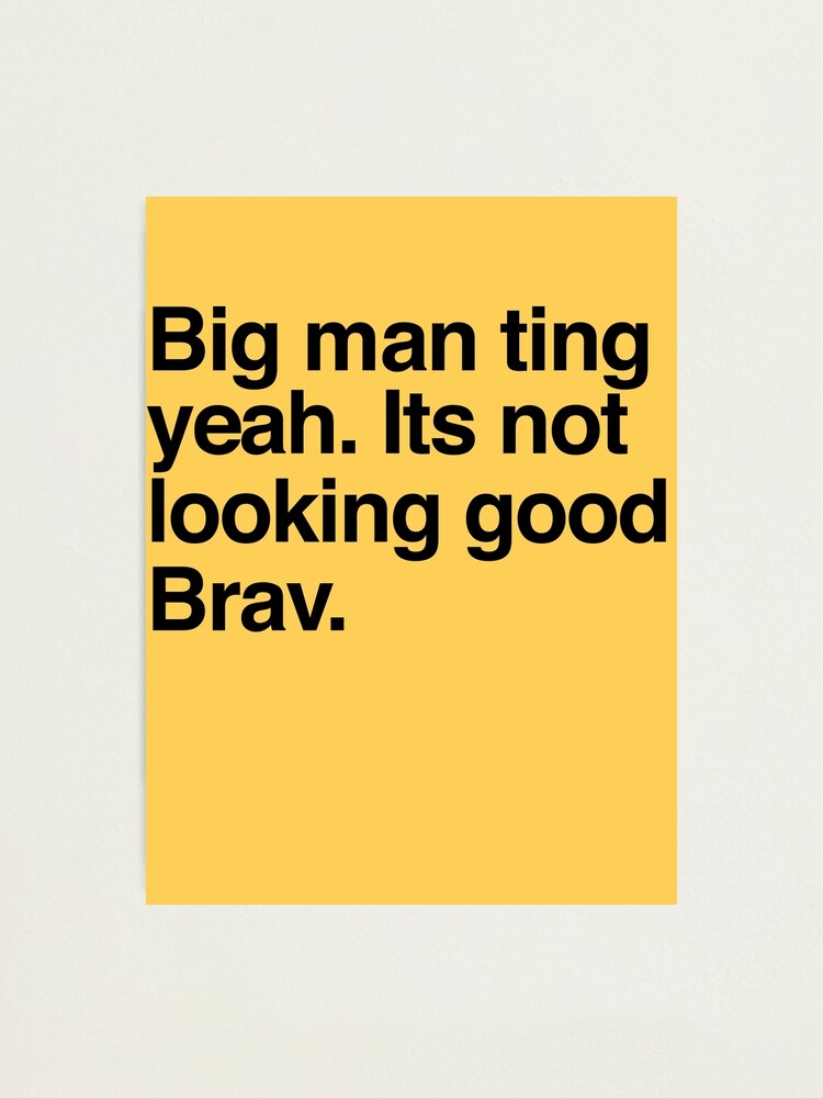 "Big Man Ting Yeah Its Not Looking Good Brav - castillo hilarious meme ...