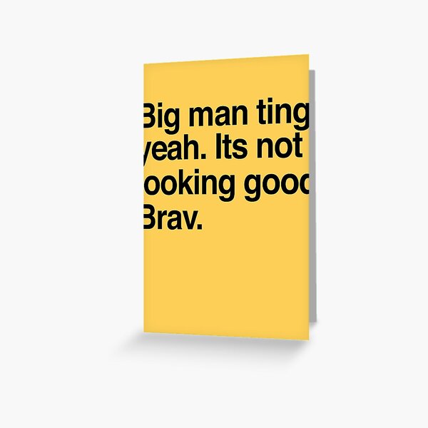 "Big Man Ting Yeah Its Not Looking Good Brav - castillo hilarious meme ...