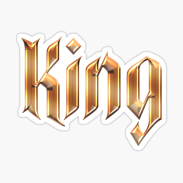 "King" Sticker for Sale by makeoutridge | Redbubble