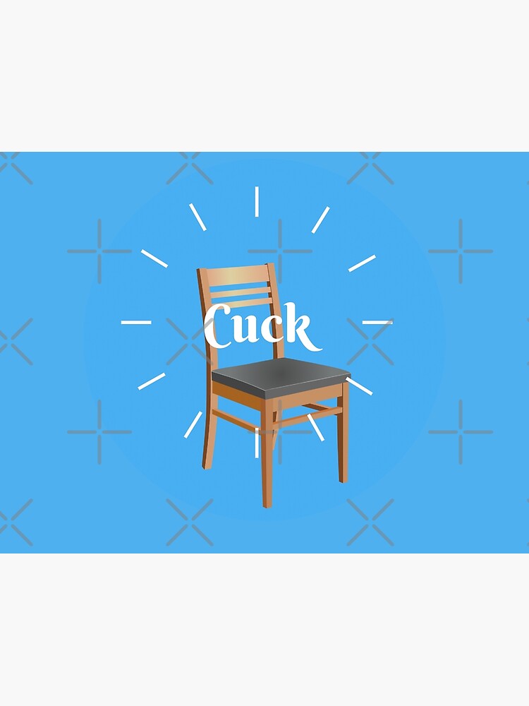 "The Old Cuck Chair " Poster for Sale by MONEYCAULKIN | Redbubble