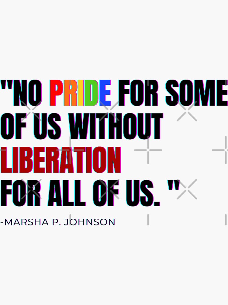 "Marsha P. Johnson Quote" Sticker for Sale by BluebellPainter | Redbubble