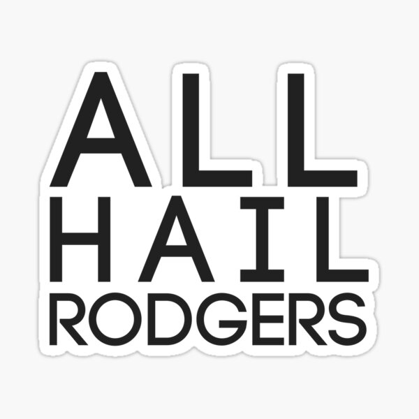 "All Hail Rodgers Sticker - Green Bay Packers" Sticker by beelinedesign ...