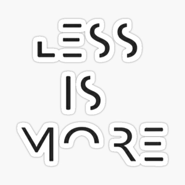 "Less is more write stylized minimal Sticker" Sticker for Sale by ...