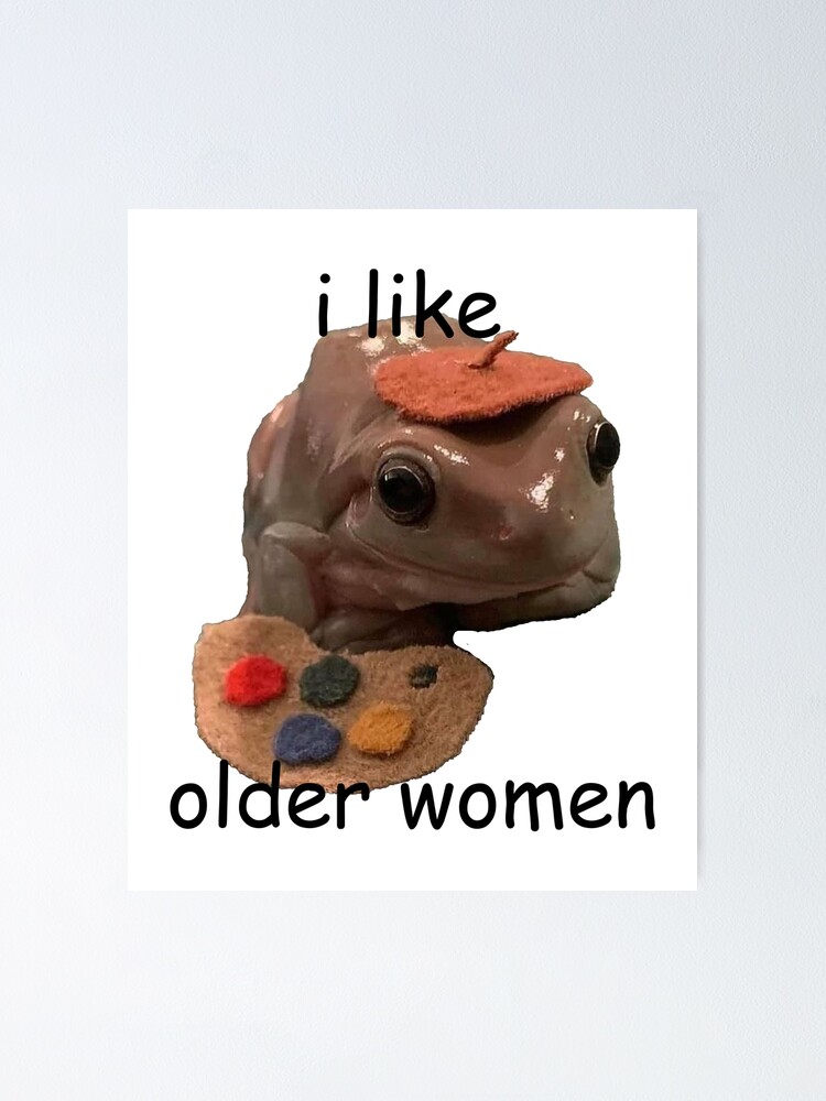 "I Like Older Women Cursed Meme" Poster for Sale by BetterLeo | Redbubble