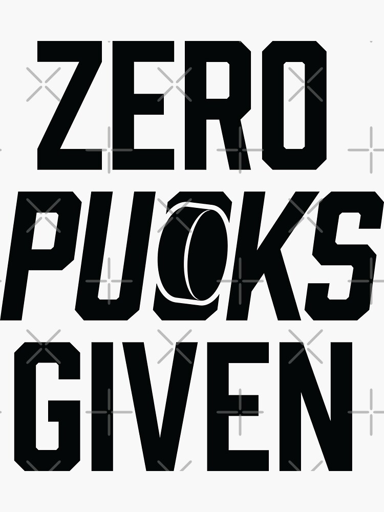 "Zero Pucks Given Gameday Hockey Ice Rink " Sticker for Sale by ...