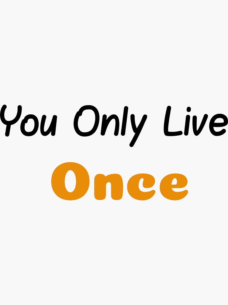 "You Only Love Once " Sticker for Sale by Beckjy | Redbubble