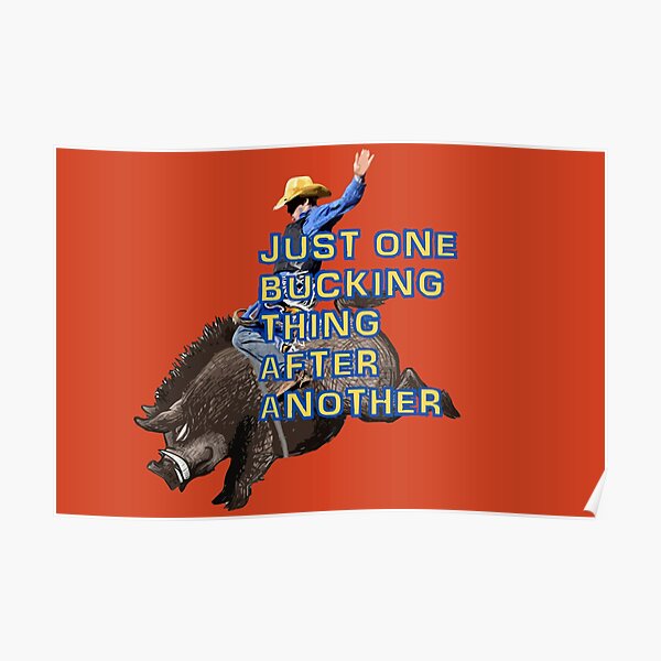 "BUCKING PIG, PIG, RODEO" Poster for Sale by Tinpants | Redbubble
