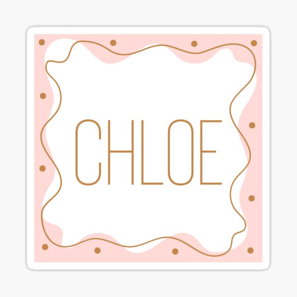 "Chloe, girl's name, personalised " Sticker for Sale by ScandiStuff ...
