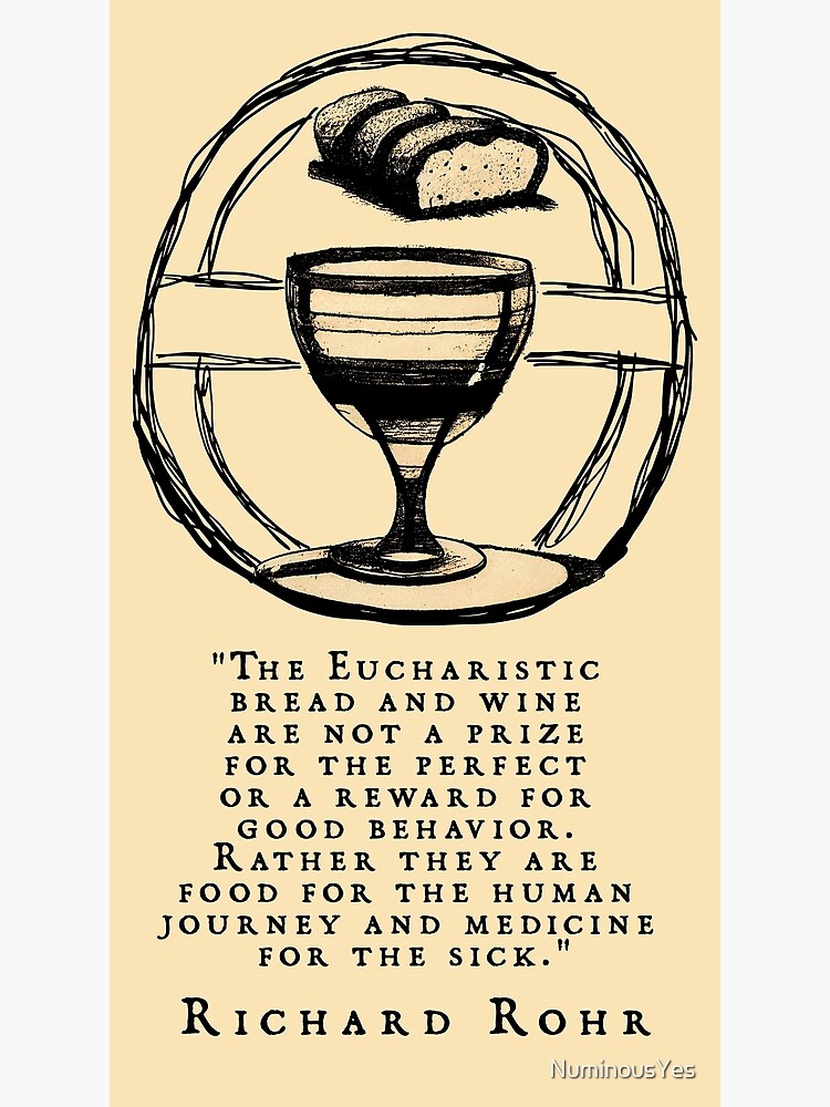 "Eucharist (Richard Rohr)" Poster for Sale by NuminousYes | Redbubble
