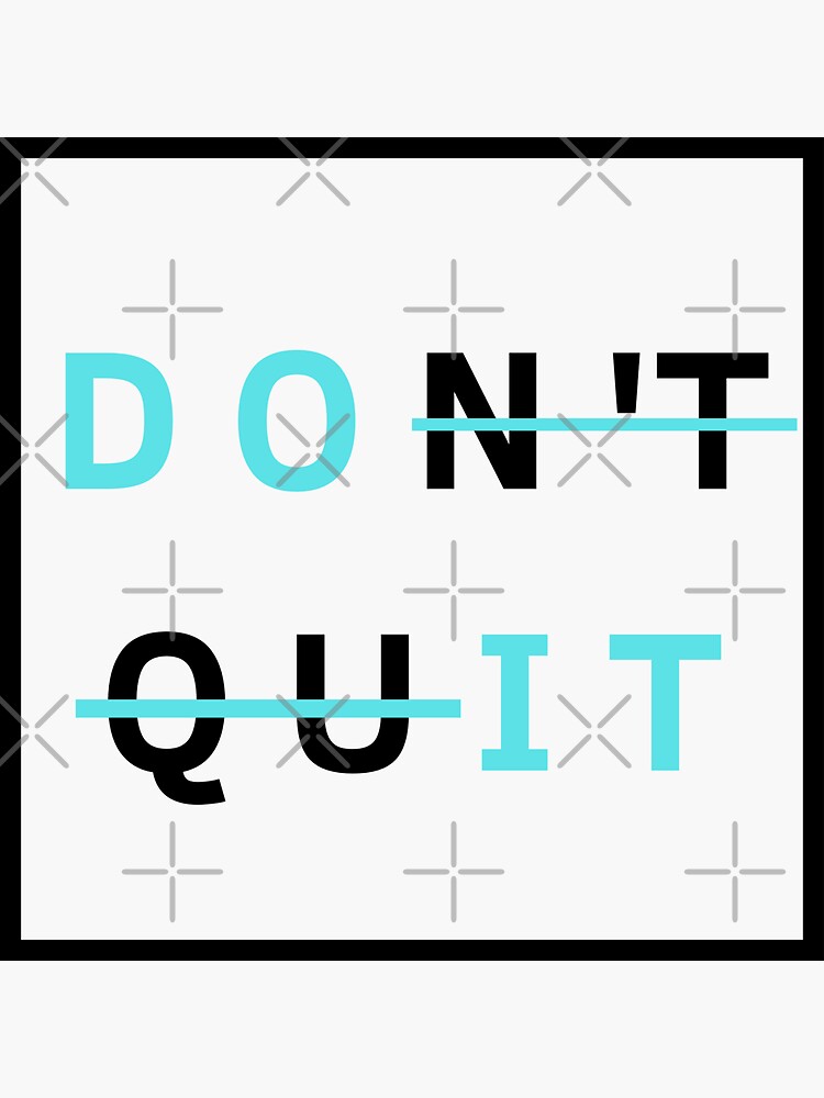 "Don't quit icon motivational Sticker light blu-black" Sticker for Sale ...