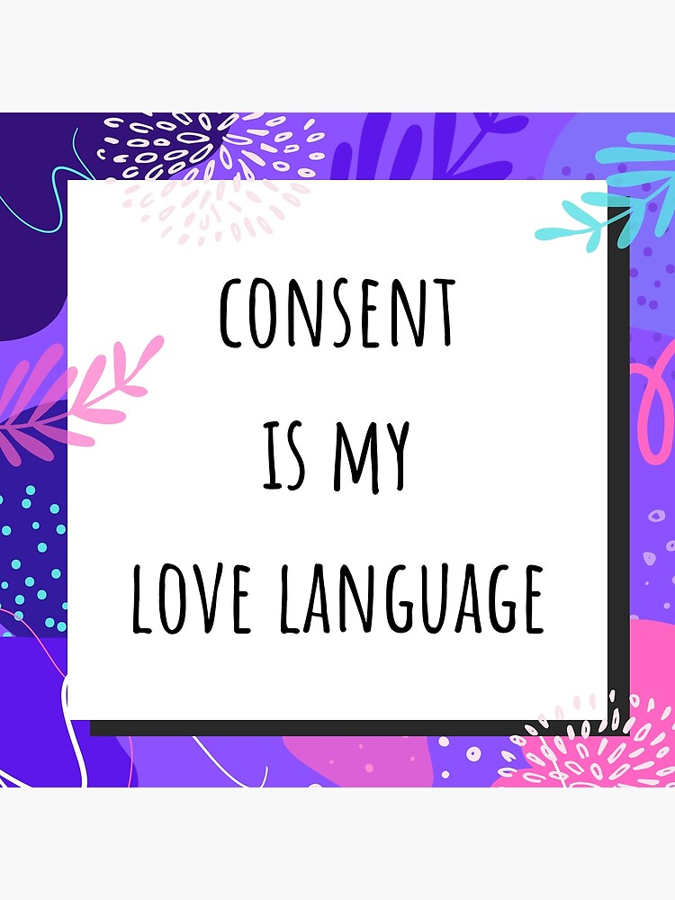 "Consent is my love language - Funny simple font saying - Ironic satire ...