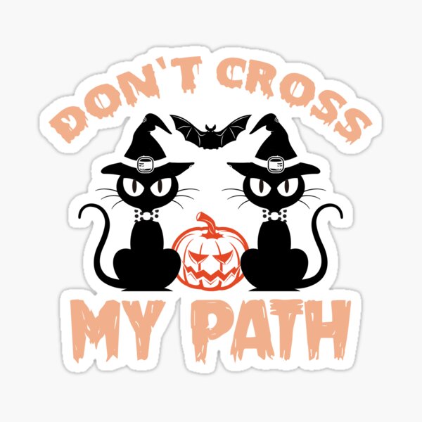 "Don't cross my path" Sticker for Sale by PIxood | Redbubble
