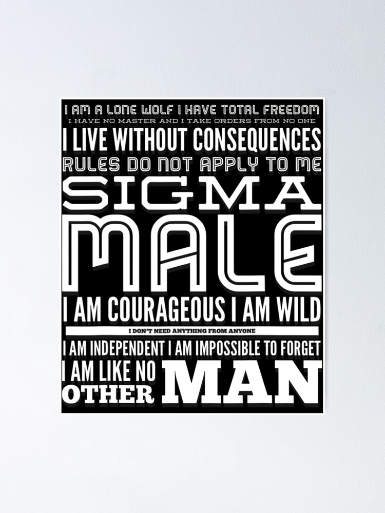 "Sigma Male" Poster for Sale by scornfulphiloso | Redbubble
