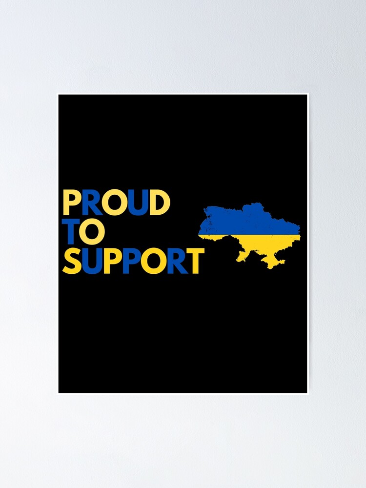"Proud to support Ukraine" Poster for Sale by evanyart | Redbubble