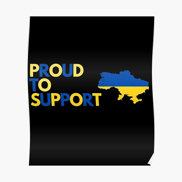 "Proud to support Ukraine" Poster for Sale by evanyart | Redbubble