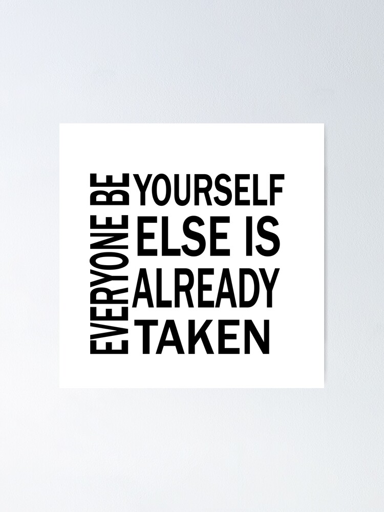 Póster «Sé tú mismo Todos los demás ya están tomados Diseño» de ...