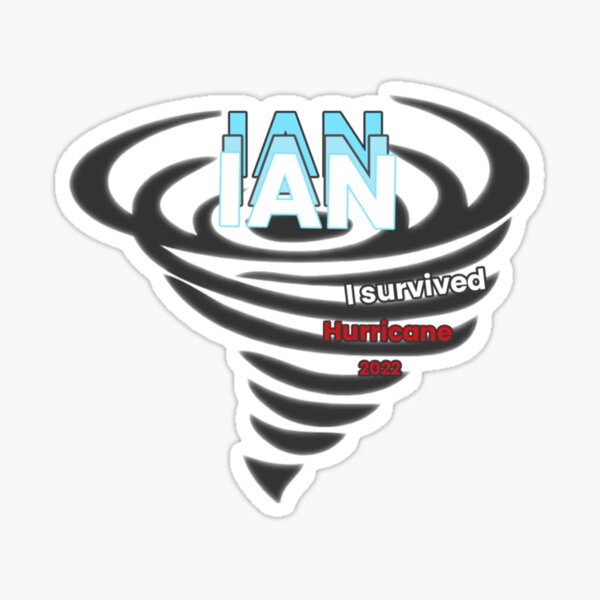 "I survived hurricane IAN" Sticker for Sale by RewanAshraf | Redbubble