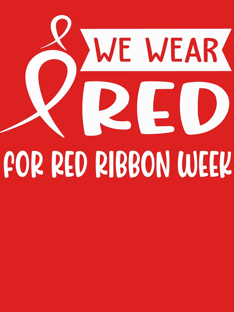 "We Wear Red For Red Ribbon Week Awareness Cute Red Ribbon " T-shirt ...
